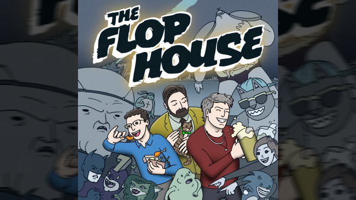 The Flop House – MaxFunStore